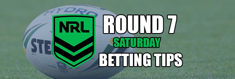 NRL Round 7: Saturday Preview & Betting Tips | Before You Bet